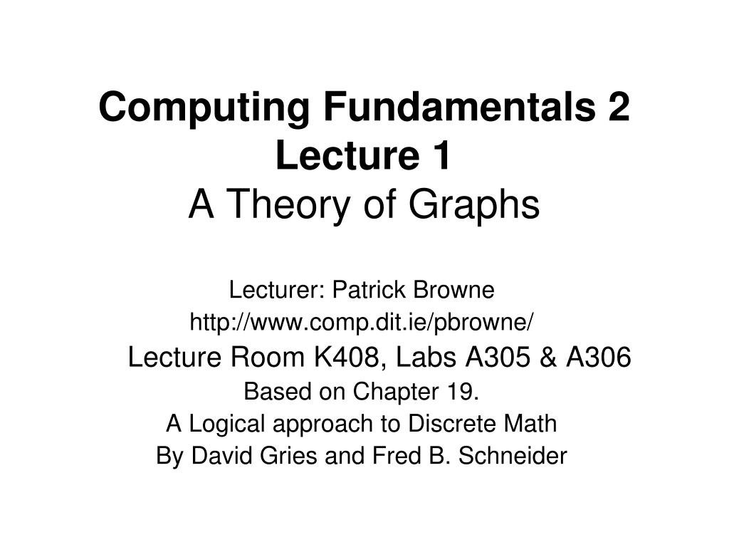 PPT - Computing Fundamentals 2 Lecture 1 A Theory of Graphs PowerPoint Presentation - ID:414921