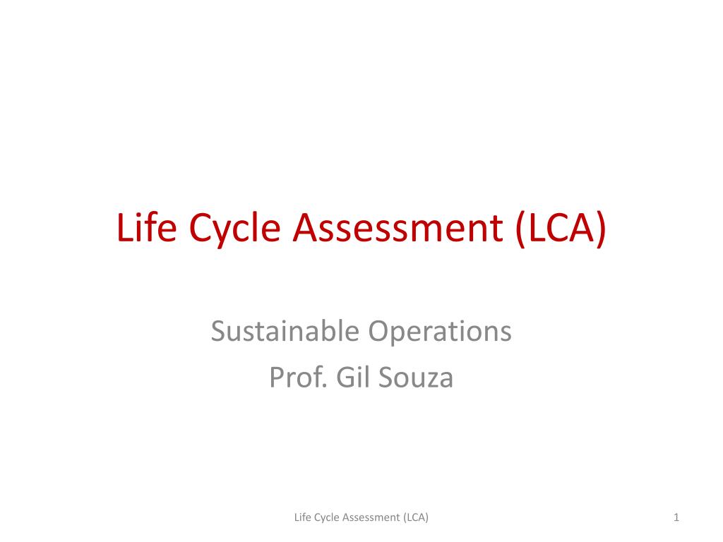 PPT - Life Cycle Assessment (LCA) PowerPoint Presentation, free ...