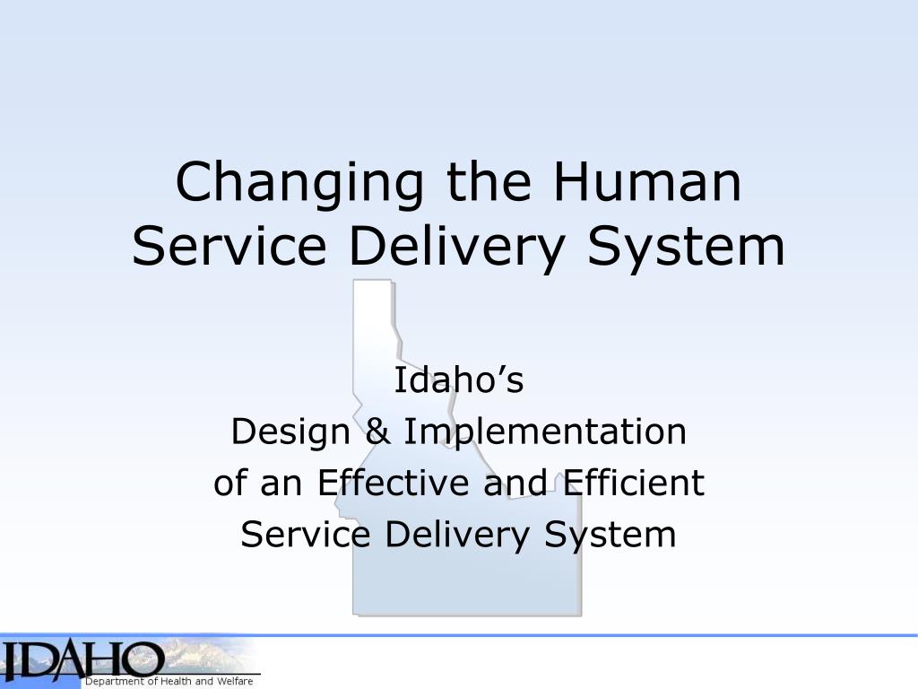 PPT - Changing the Human Service Delivery System PowerPoint ...
