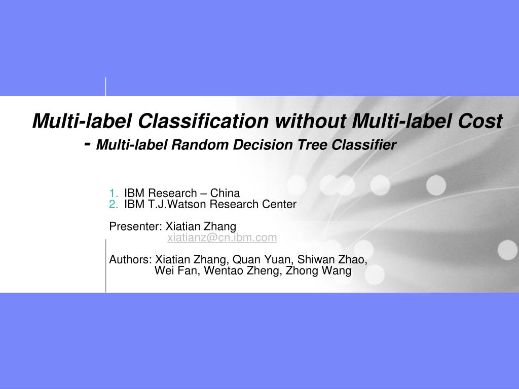 PPT - Multi-label Classification without Multi-label Cost - Multi-label Random Decision Tree ...
