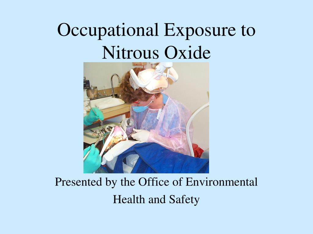 PPT - Occupational Exposure to Nitrous Oxide PowerPoint Presentation ...
