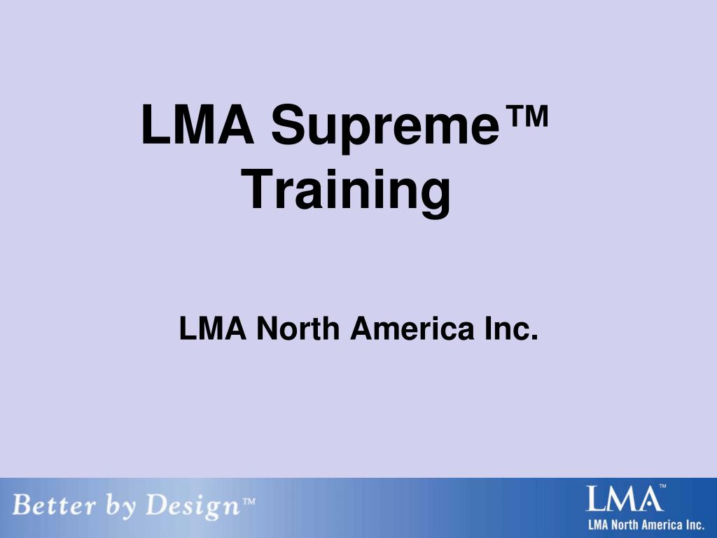 PPT - LMA Supreme™ Training PowerPoint Presentation, free download - ID ...