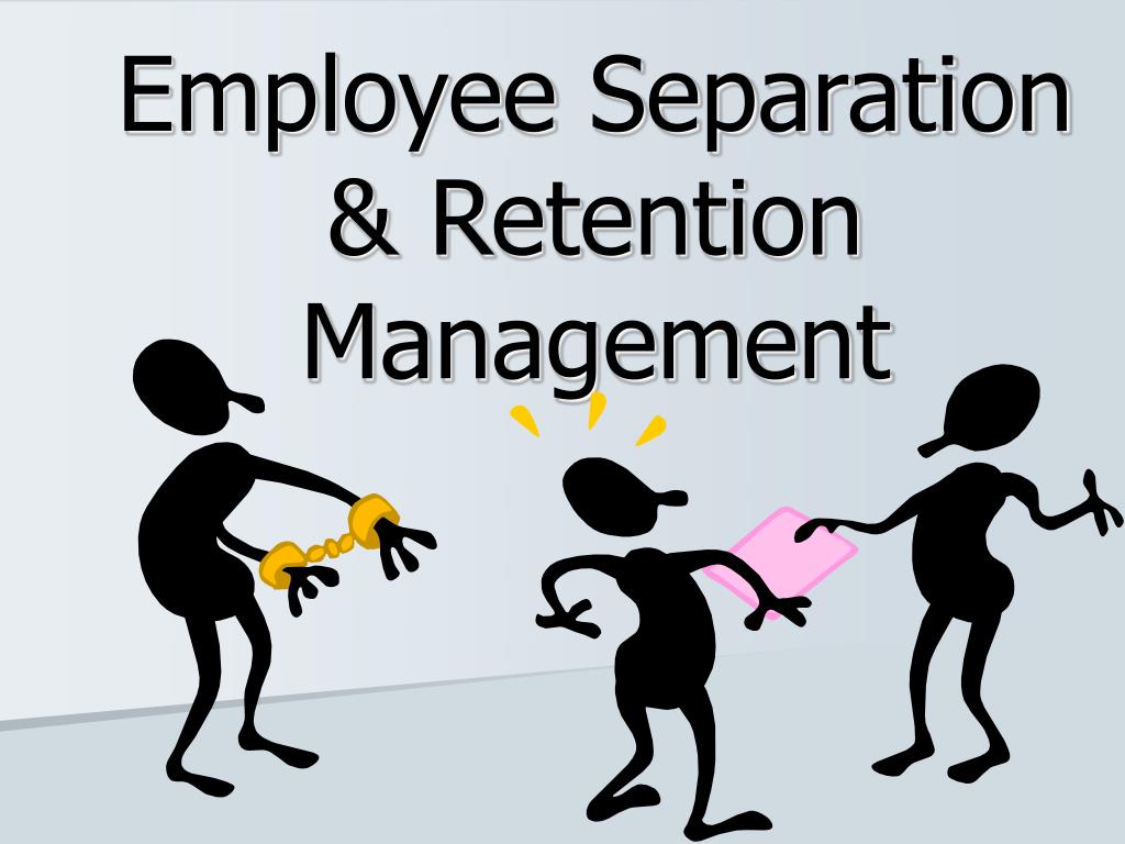PPT - Employee Separation & Retention Management PowerPoint ...
