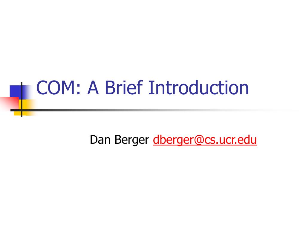 PPT - COM: A Brief Introduction PowerPoint Presentation, free download ...