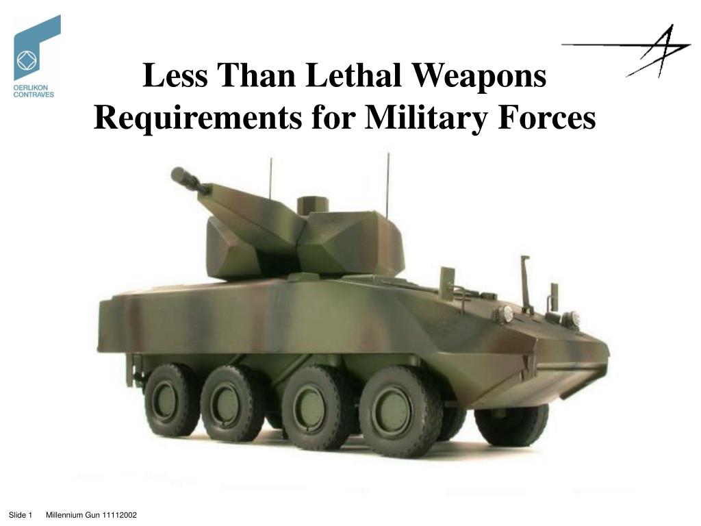 PPT - Less Than Lethal Weapons Requirements for Military Forces ...
