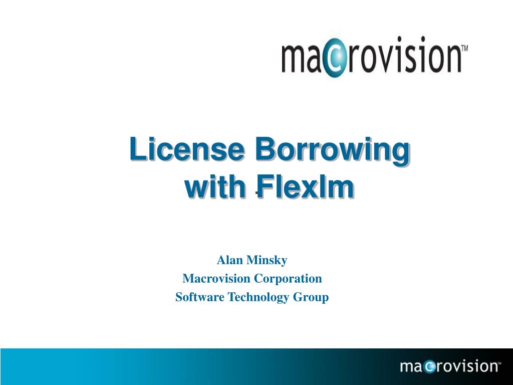 PPT - License Borrowing with Flexlm PowerPoint Presentation, free ...