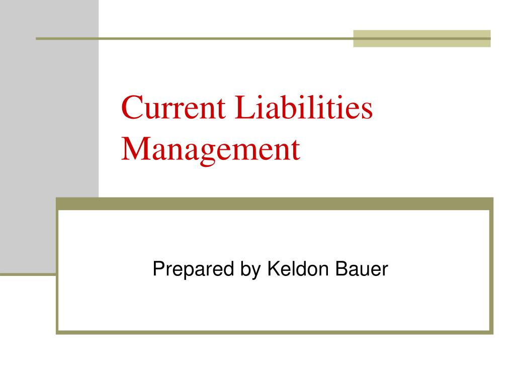 PPT - Current Liabilities Management PowerPoint Presentation, free download - ID:420285