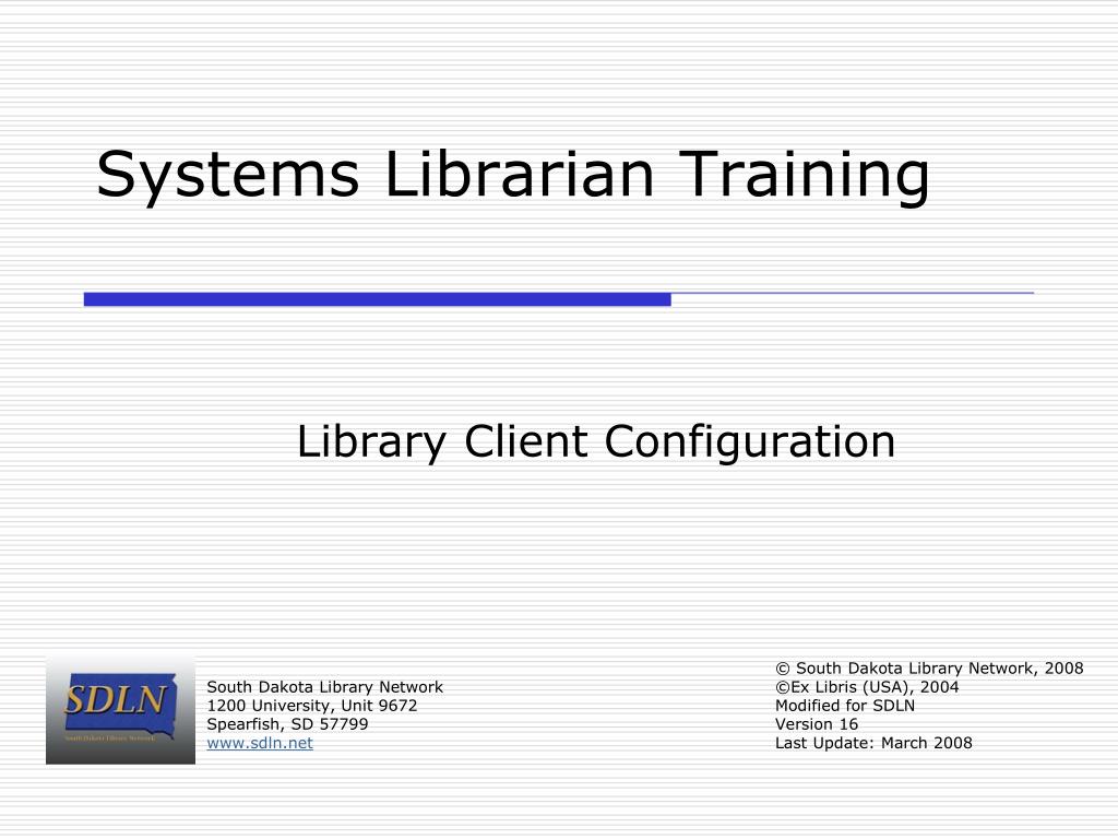 PPT - Systems Librarian Training PowerPoint Presentation, free download ...