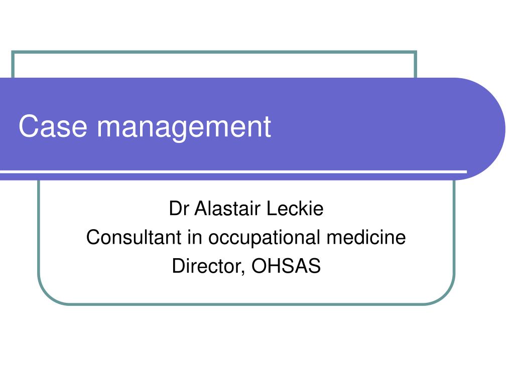 PPT - Case management PowerPoint Presentation, free download - ID:420655