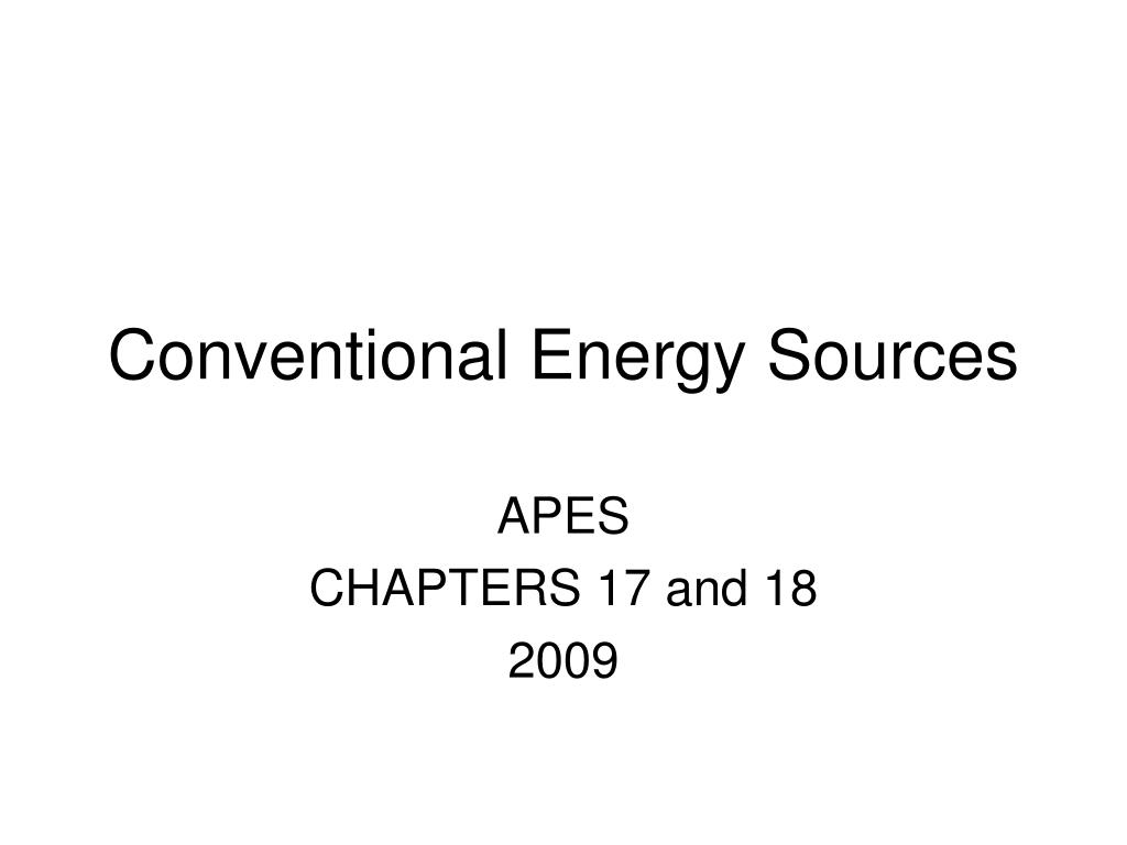 PPT - Conventional Energy Sources PowerPoint Presentation, free ...