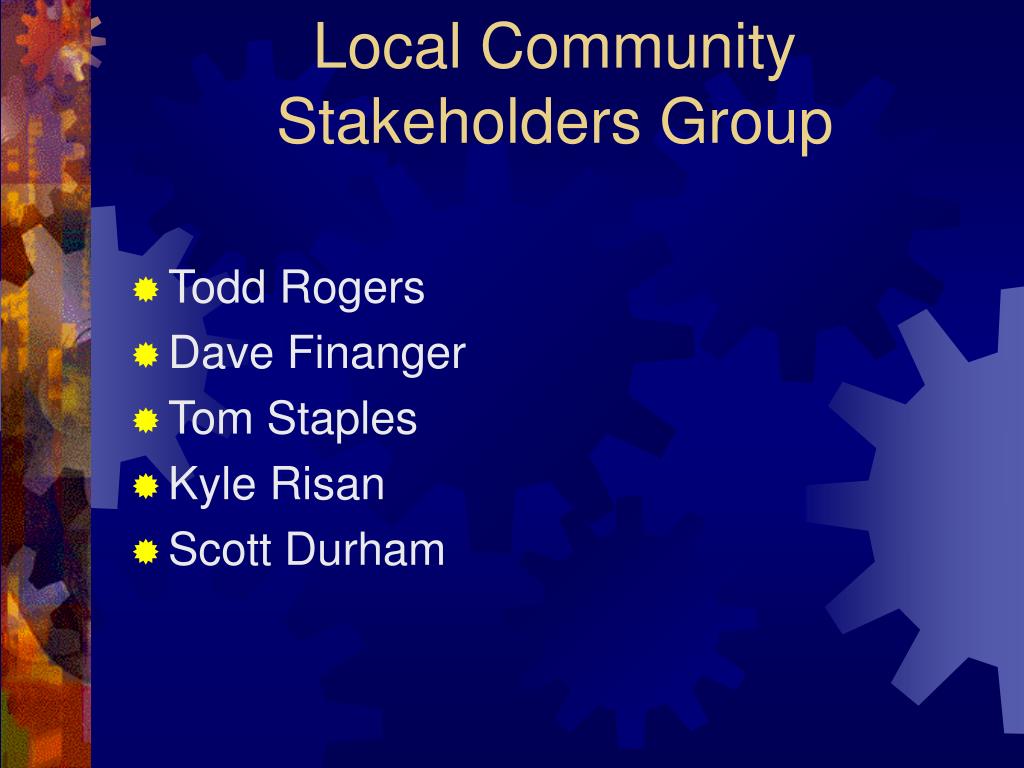 PPT - Local Community Stakeholders Group PowerPoint Presentation, free ...