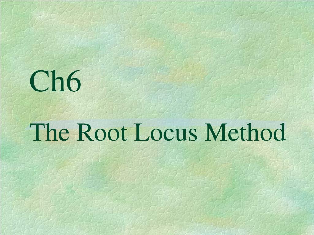 PPT - Ch6 The Root Locus Method PowerPoint Presentation, free download - ID:423055