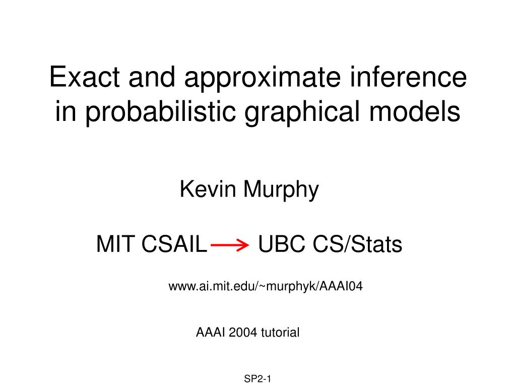 PPT - Exact and approximate inference in probabilistic graphical models PowerPoint Presentation ...