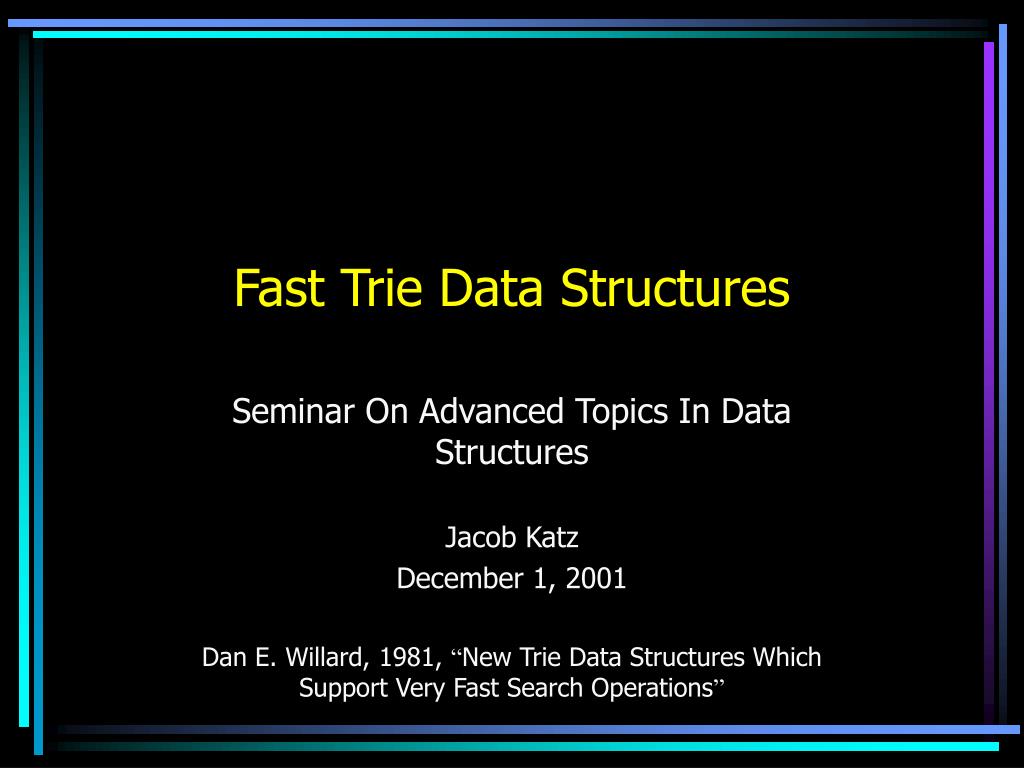 PPT - Fast Trie Data Structures PowerPoint Presentation, free download ...