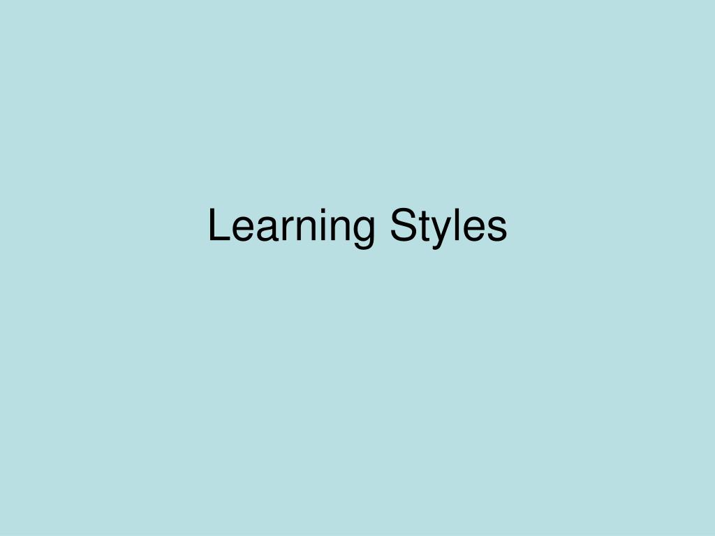 PPT - Learning Styles PowerPoint Presentation, free download - ID:427484