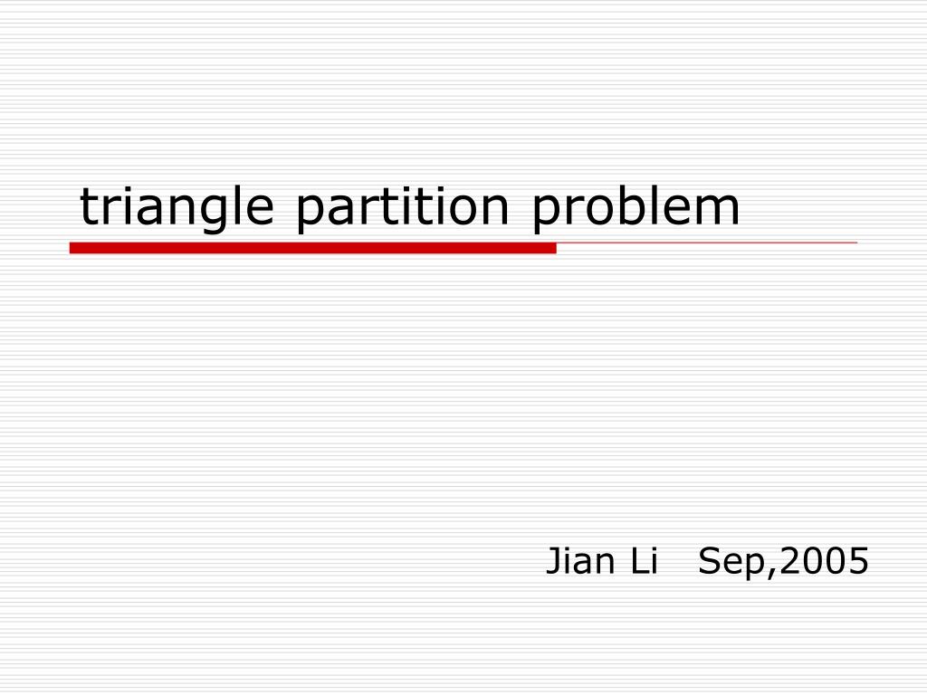 PPT - triangle partition problem PowerPoint Presentation, free download ...