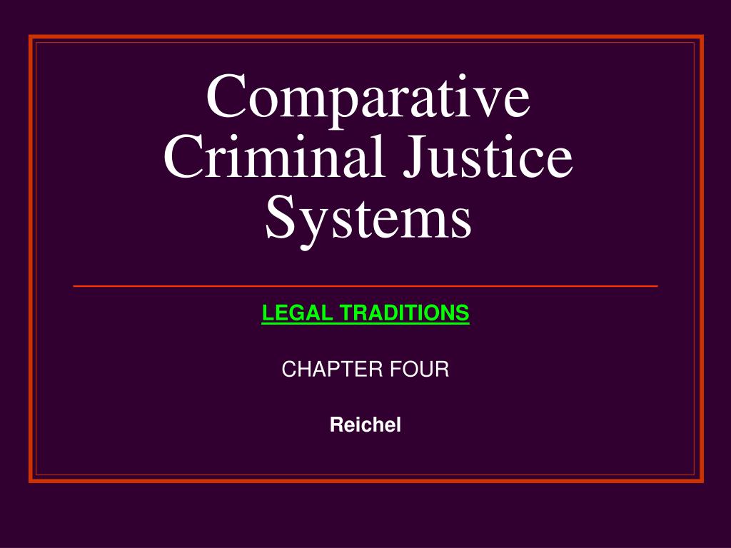 PPT - Comparative Criminal Justice Systems PowerPoint Presentation ...
