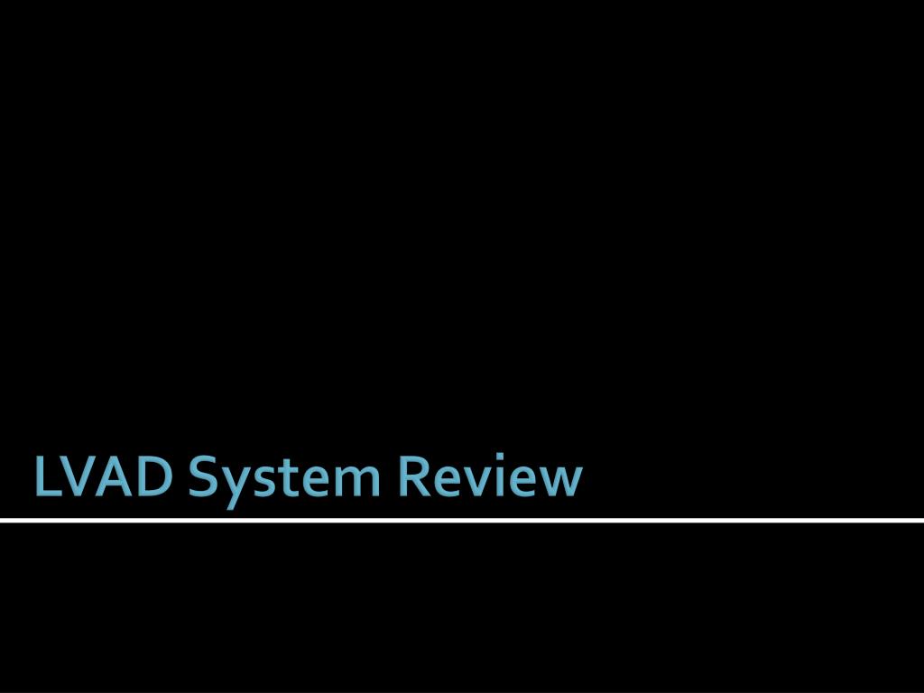 PPT - LVAD System Review PowerPoint Presentation, free download - ID:428161