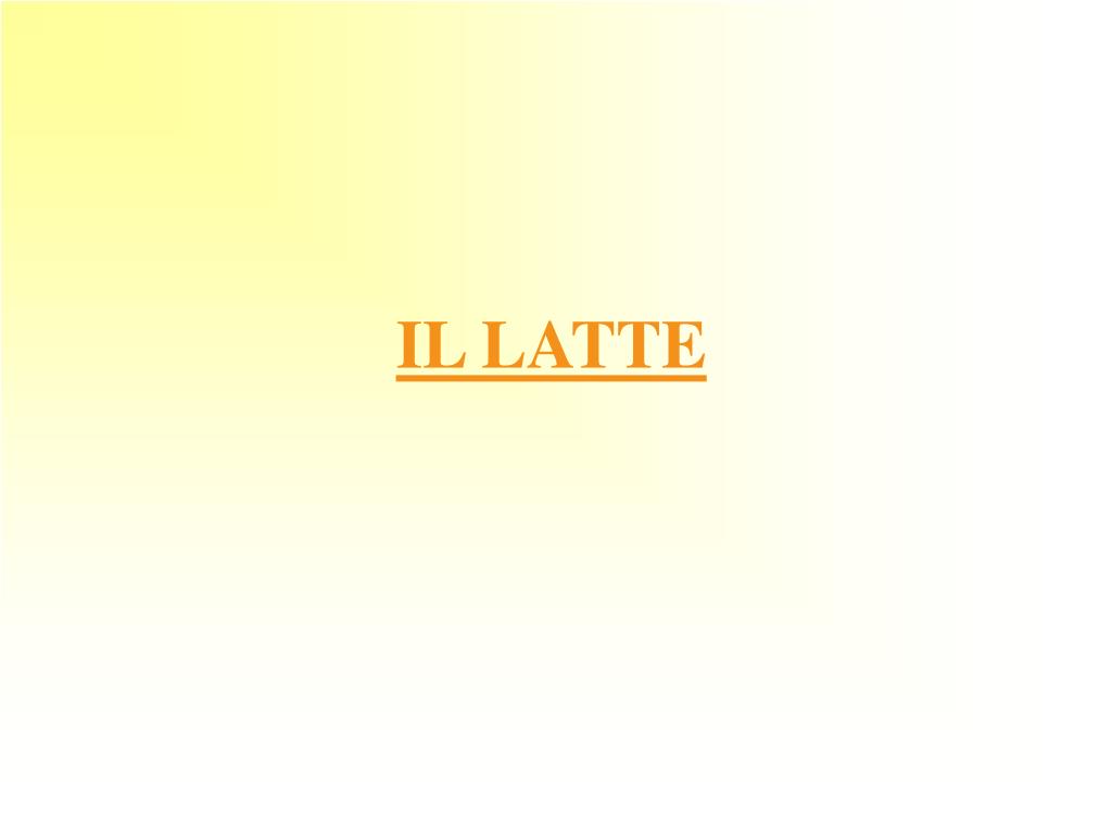 PPT - IL LATTE PowerPoint Presentation, free download - ID:428338