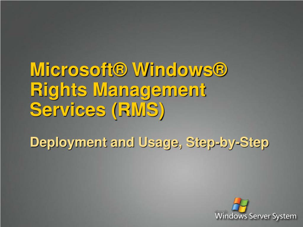 PPT - Microsoft® Windows® Rights Management Services (RMS) PowerPoint ...