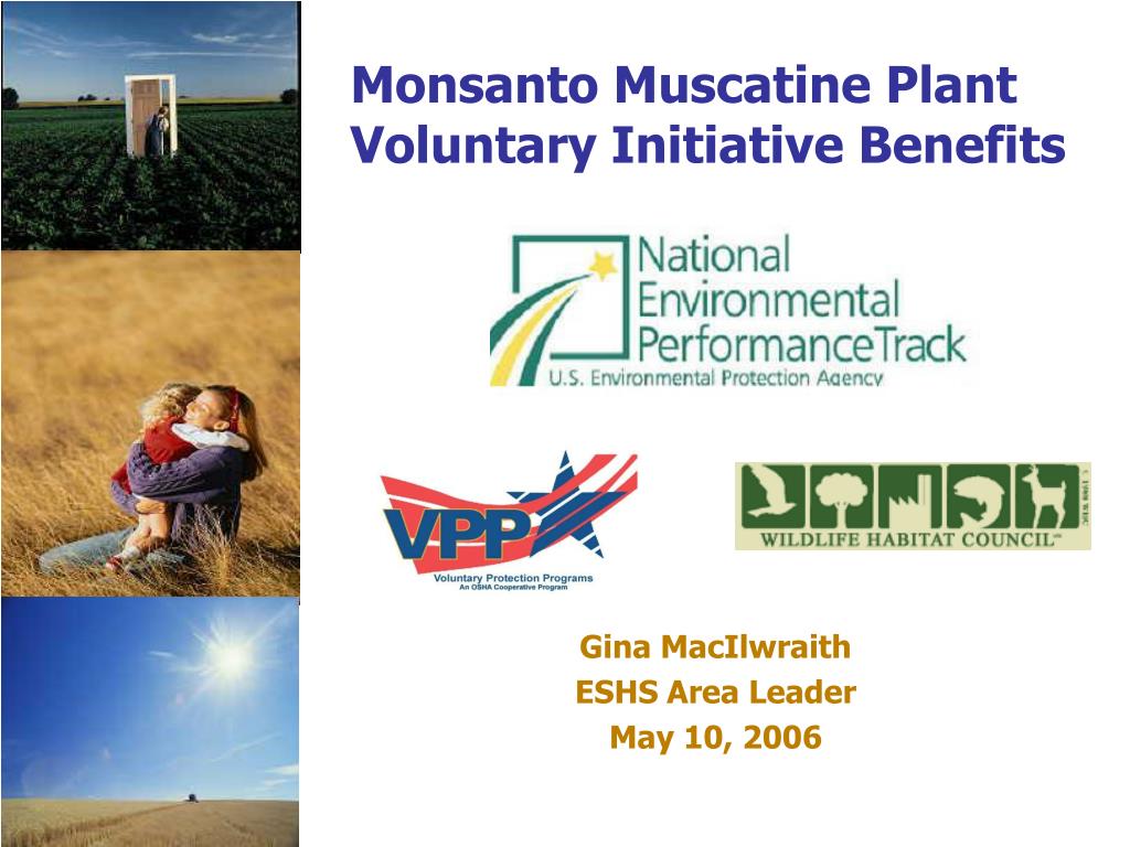 PPT - Monsanto Muscatine Plant Voluntary Initiative Benefits PowerPoint ...