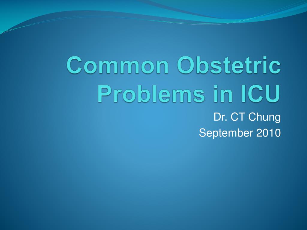 PPT - Common Obstetric Problems in ICU PowerPoint Presentation, free ...