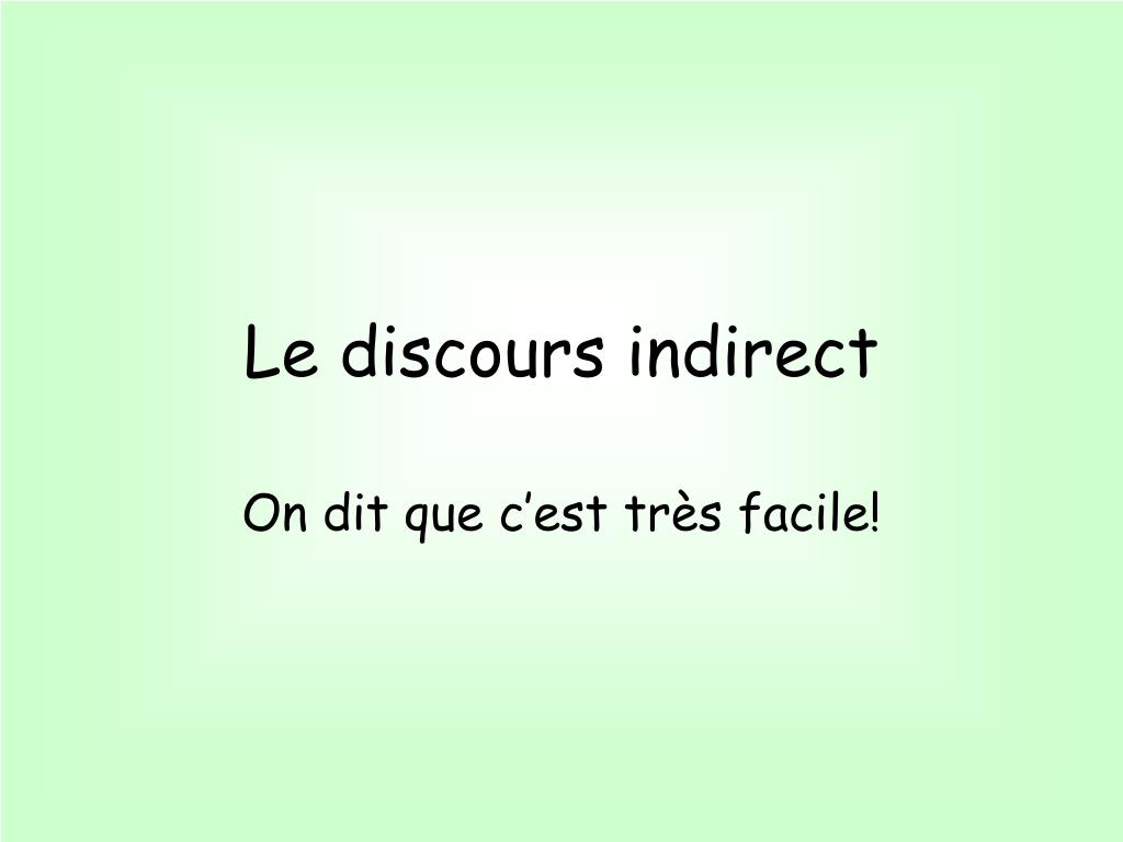PPT - Le discours indirect PowerPoint Presentation, free download - ID ...