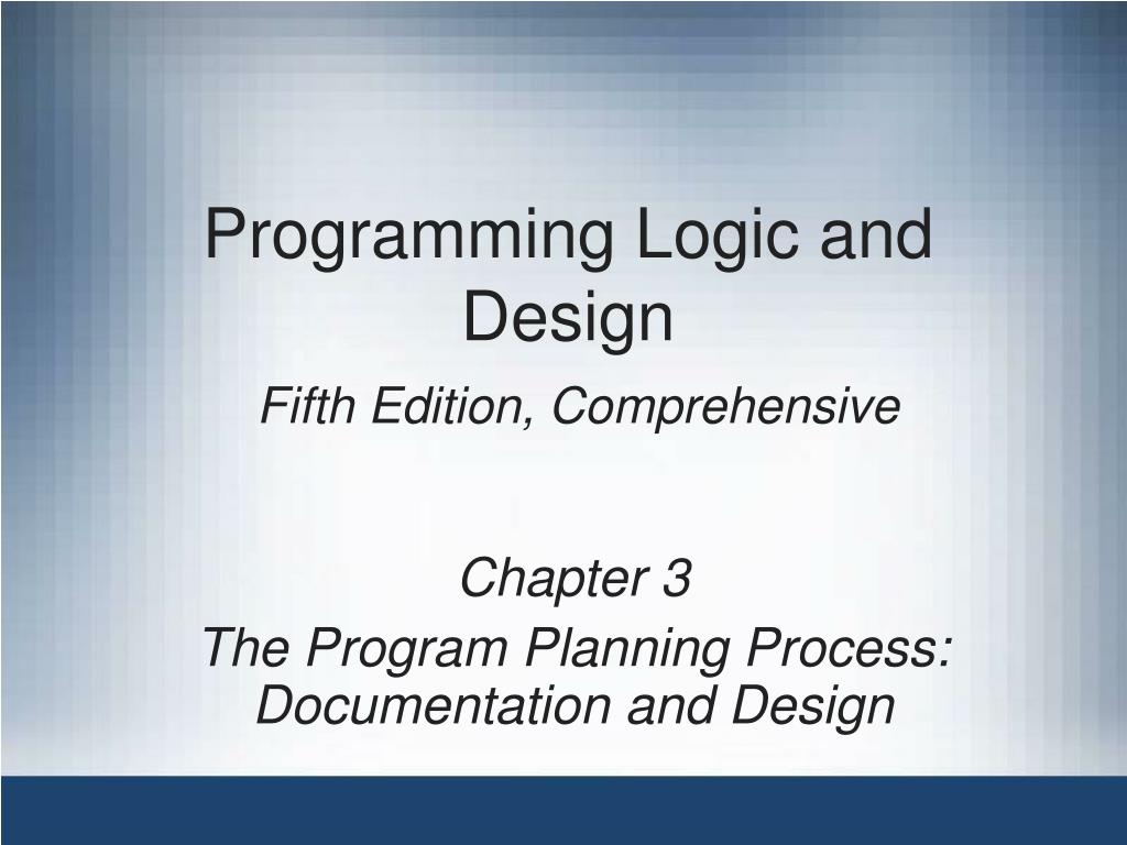 PPT - Programming Logic and Design Fifth Edition, Comprehensive ...
