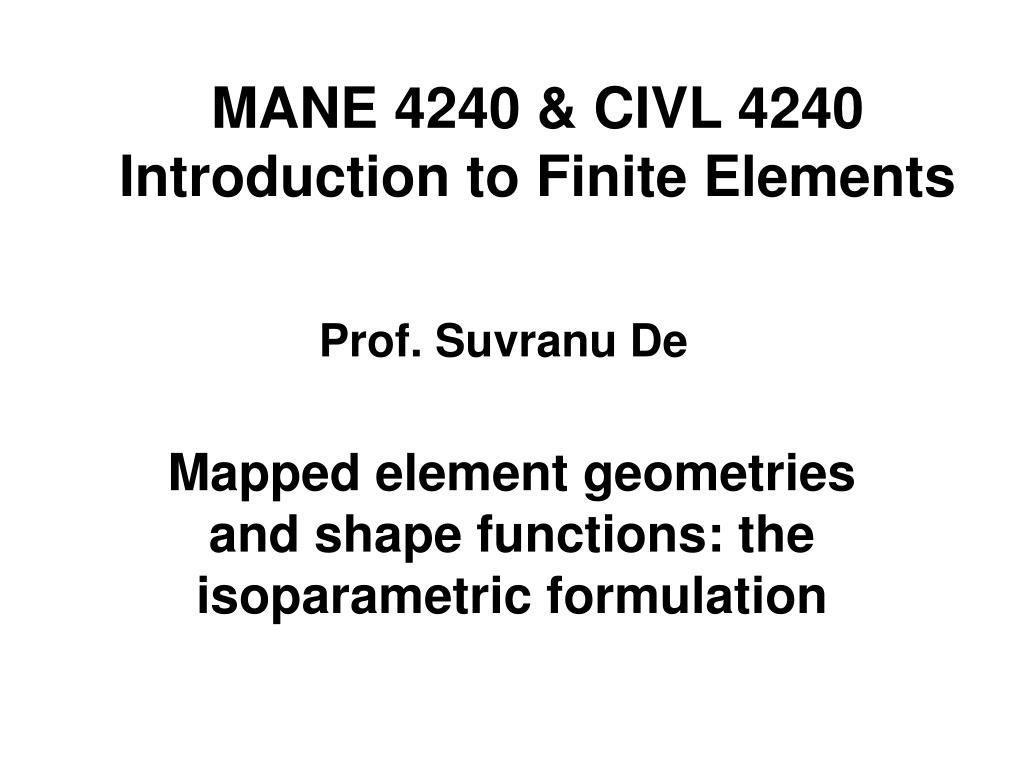 PPT - MANE 4240 & CIVL 4240 Introduction to Finite Elements PowerPoint Presentation - ID:433063