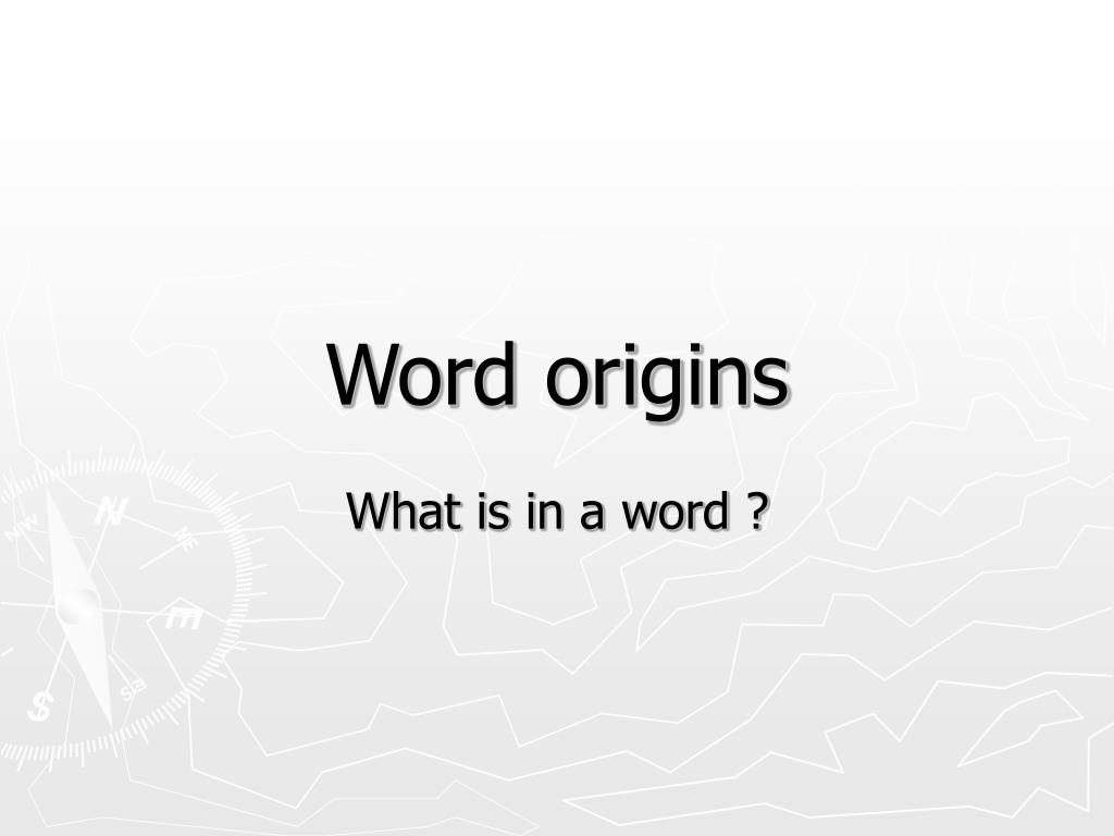 PPT - Word origins PowerPoint Presentation, free download - ID:433078
