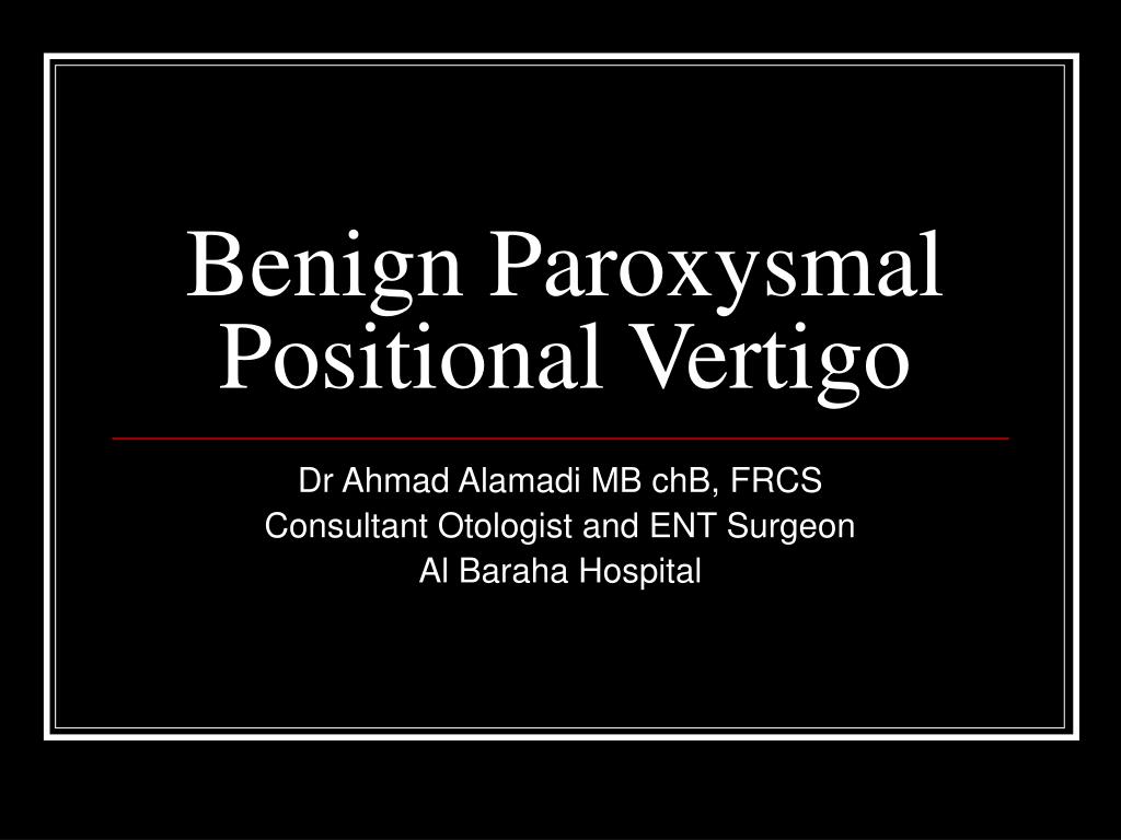 PPT - Benign Paroxysmal Positional Vertigo PowerPoint Presentation ...