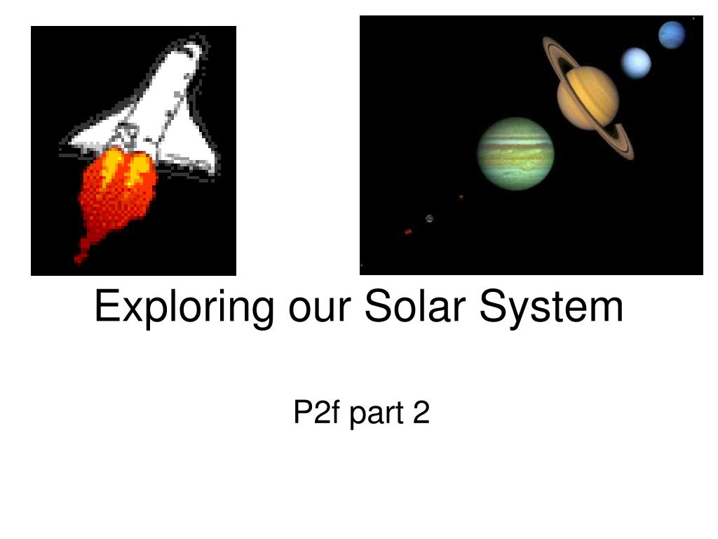 PPT - Exploring our Solar System PowerPoint Presentation, free download ...