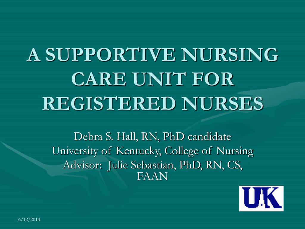 PPT - A SUPPORTIVE NURSING CARE UNIT FOR REGISTERED NURSES PowerPoint ...