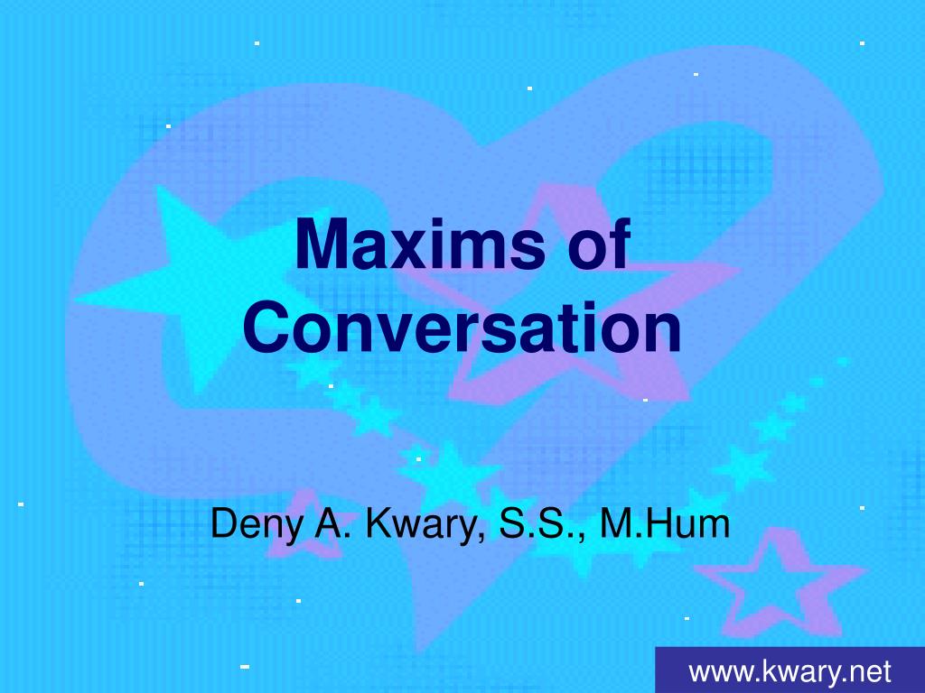 PPT - Maxims of Conversation PowerPoint Presentation, free download ...