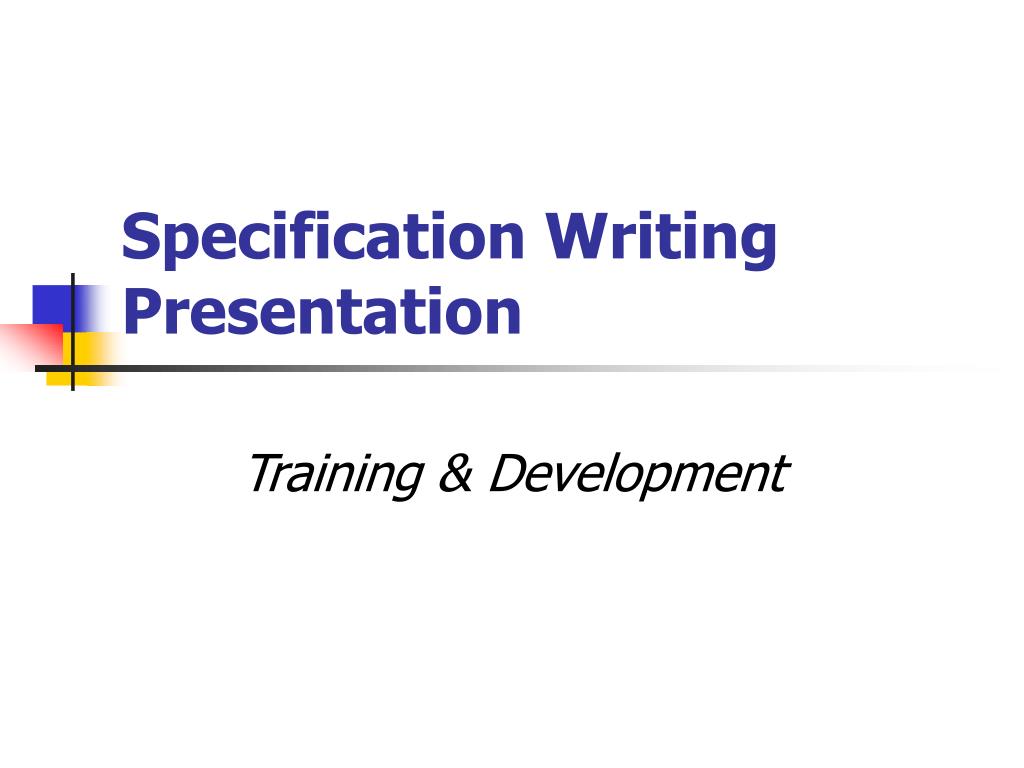 PPT - Specification Writing Presentation PowerPoint Presentation, free ...