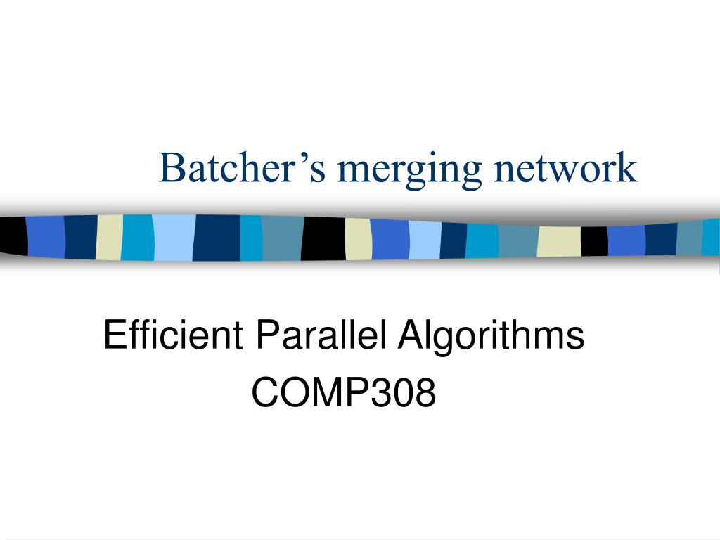 PPT - Batcher’s merging network PowerPoint Presentation, free download ...