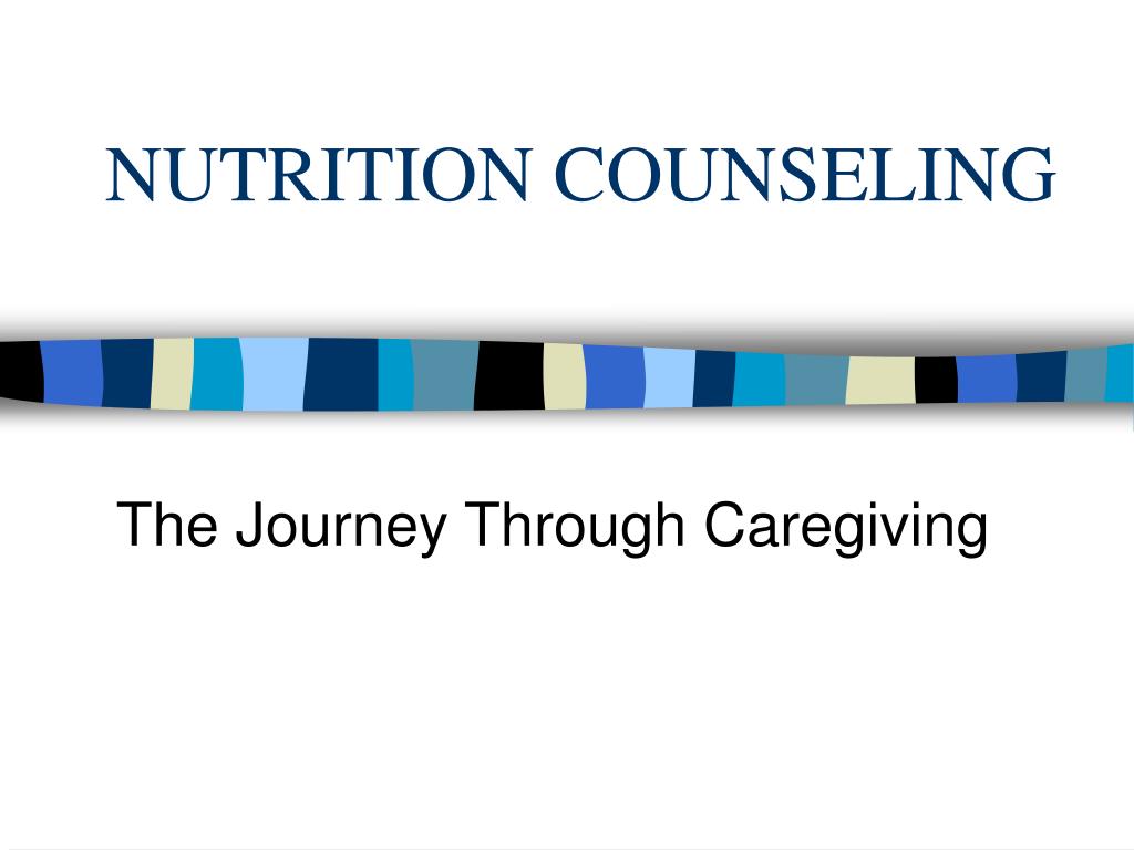 PPT - NUTRITION COUNSELING PowerPoint Presentation, free download - ID ...