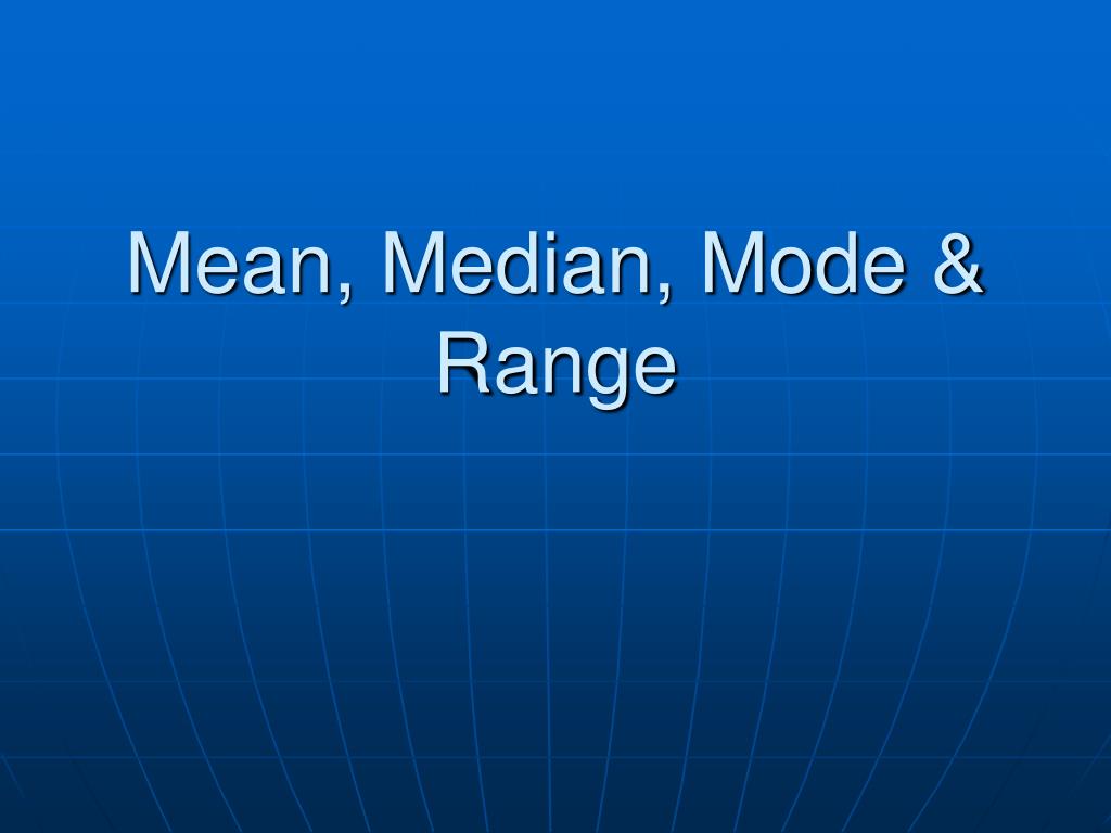 PPT - Mean, Median, Mode & Range PowerPoint Presentation, free download ...