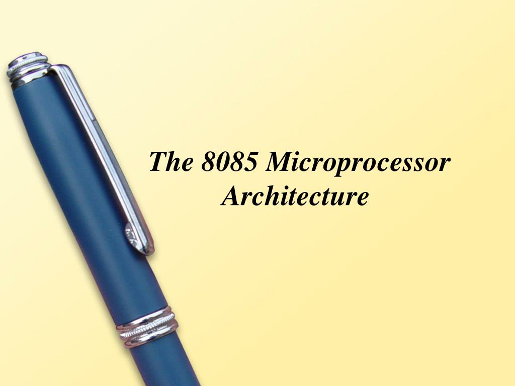 PPT - The 8085 Microprocessor Architecture PowerPoint Presentation ...