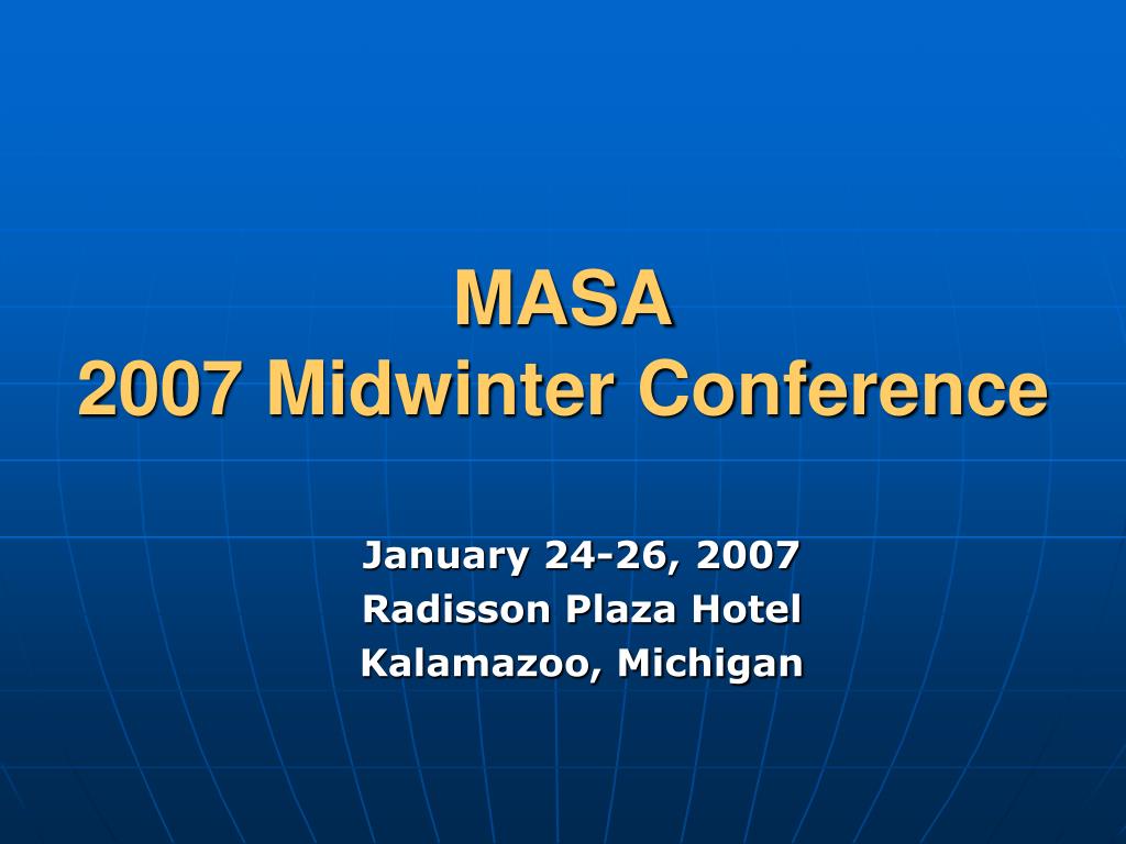 PPT - MASA 2007 Midwinter Conference PowerPoint Presentation, free ...