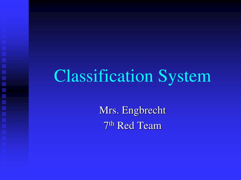 PPT - Classification System PowerPoint Presentation, free download - ID ...