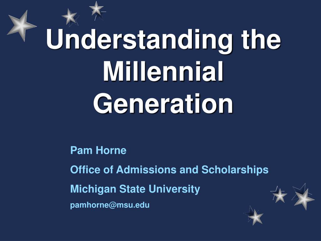 PPT - Understanding the Millennial Generation PowerPoint Presentation ...