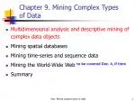 PPT - Mining Complex Types of Data PowerPoint Presentation, free download - ID:4340604