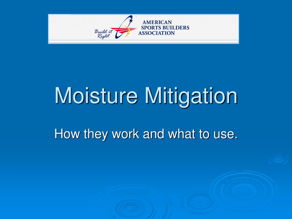 PPT - Moisture Mitigation PowerPoint Presentation, free download - ID ...