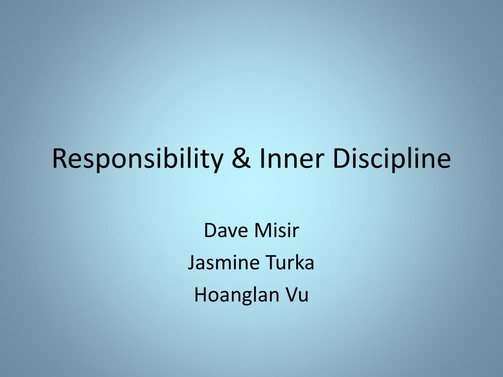 PPT - Responsibility & Inner Discipline PowerPoint Presentation - ID:439978