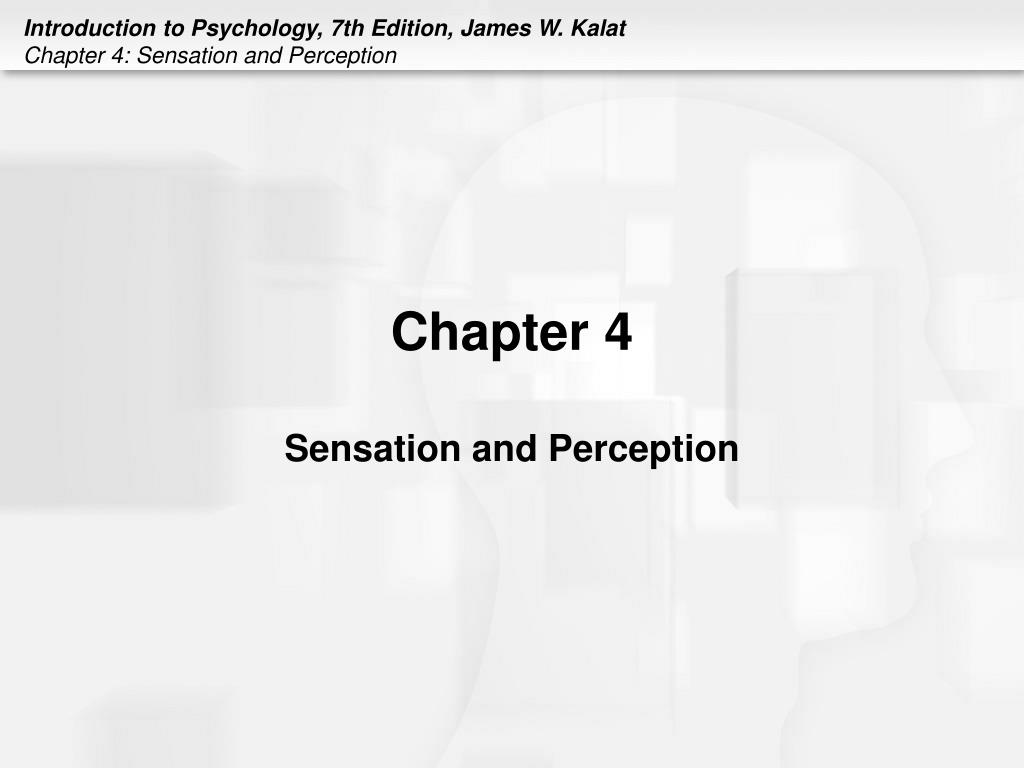 PPT - Chapter 4 Sensation and Perception PowerPoint Presentation, free ...