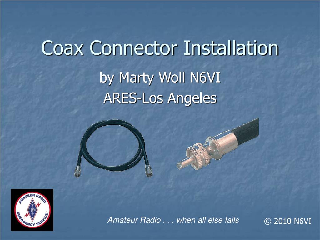 PPT - Coax Connector Installation PowerPoint Presentation, free ...