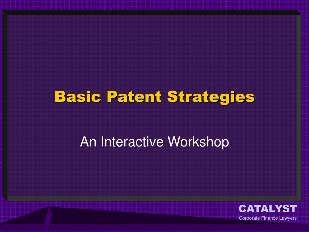 PPT - Basic Patent Strategies PowerPoint Presentation, free download ...