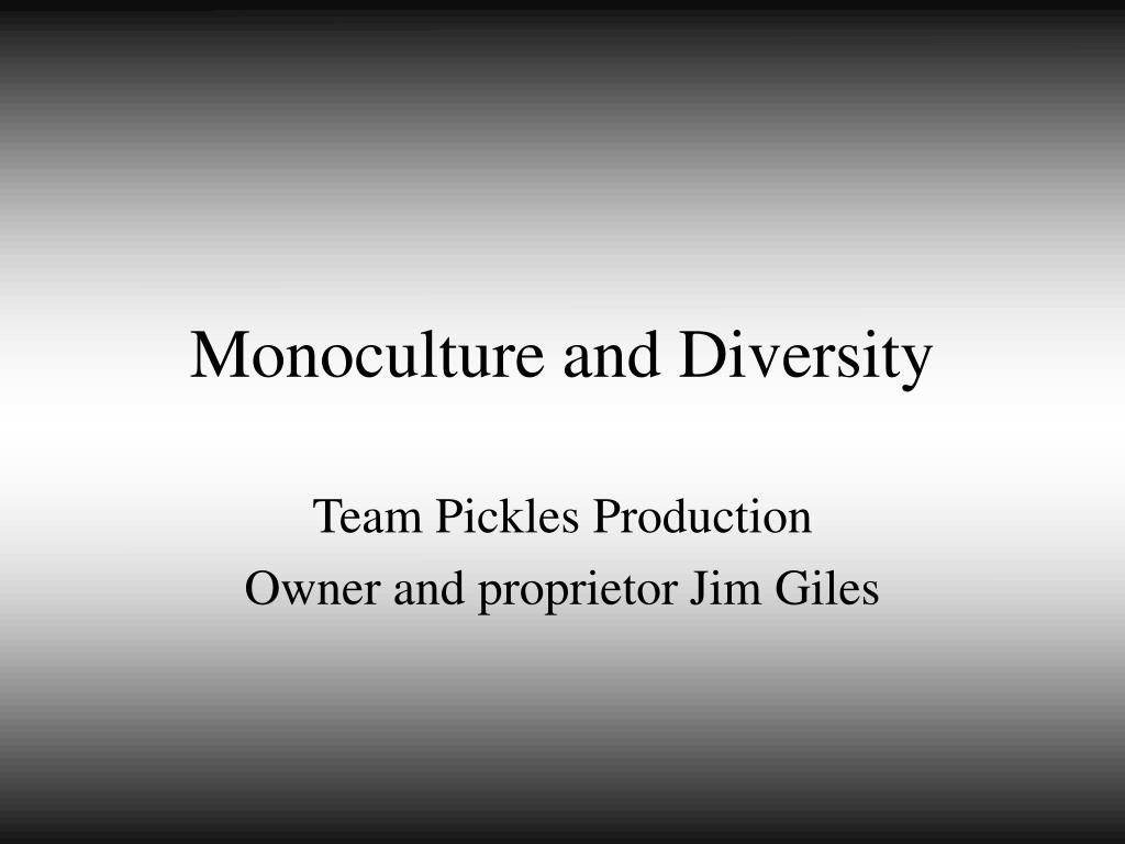 PPT - Monoculture and Diversity PowerPoint Presentation, free download ...