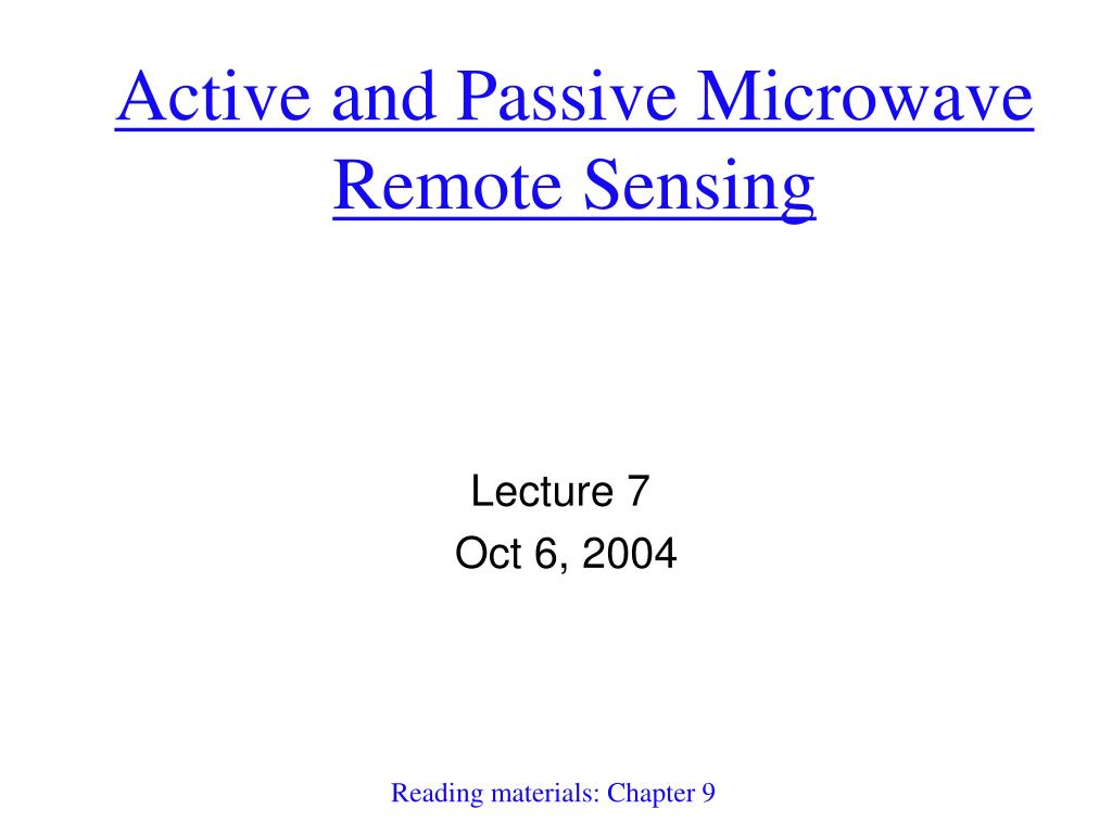 PPT - Active and Passive Microwave Remote Sensing PowerPoint ...